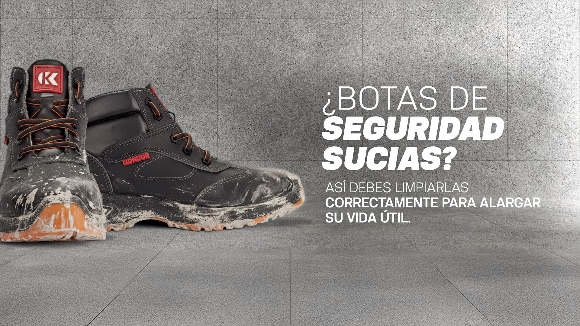 ¿Botas de seguridad sucias? Así debes limpiarlas correctamente para al ...
